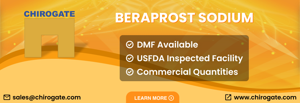 Beraprost API Manufacturers | Suppliers | Drug Master Files (DMF) | CEP ...